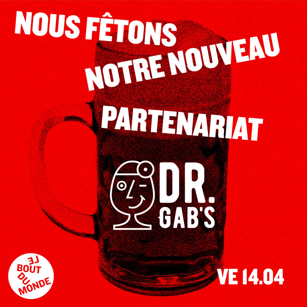 DR GAB’S & BDM : CA SE FÊTE ! - Le Bout du monde : Bistrot, concerts et ...